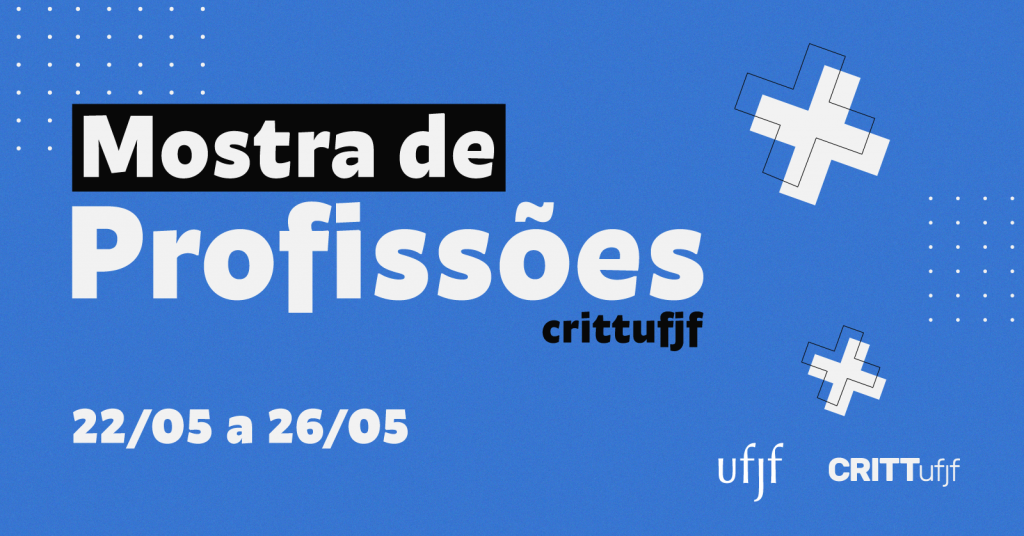Critt promove Mostra de Profissões da UFJF - Critt