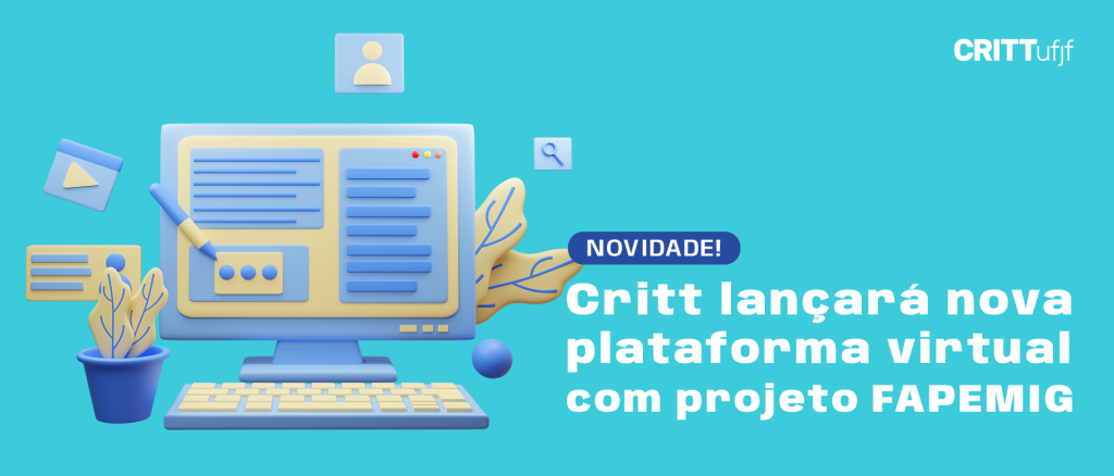 Fapemig aprova projeto do Critt para criação de nova plataforma virtual ...