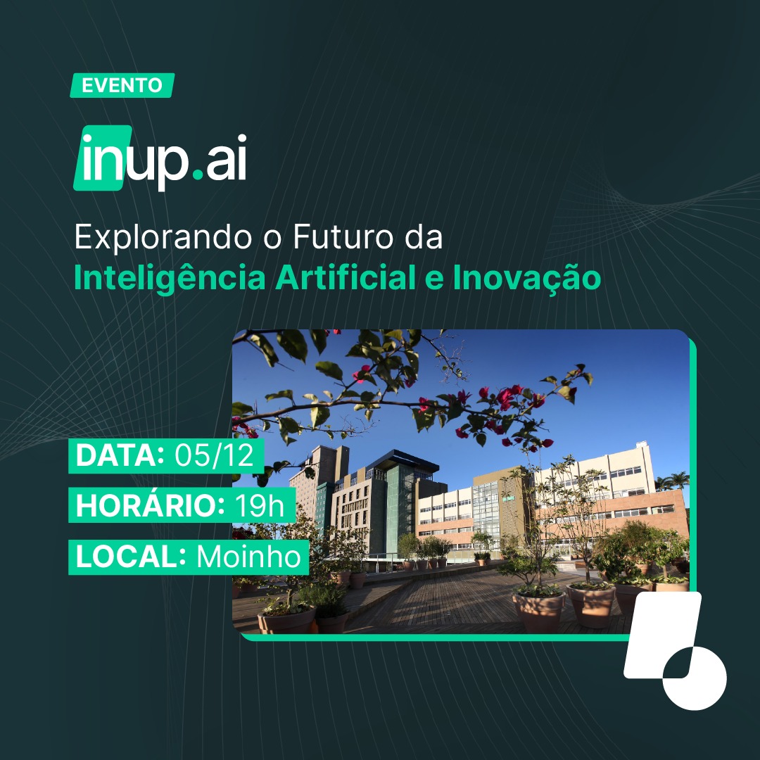 InUp realiza evento gratuito sobre inovação, tecnologia e inteligência ...