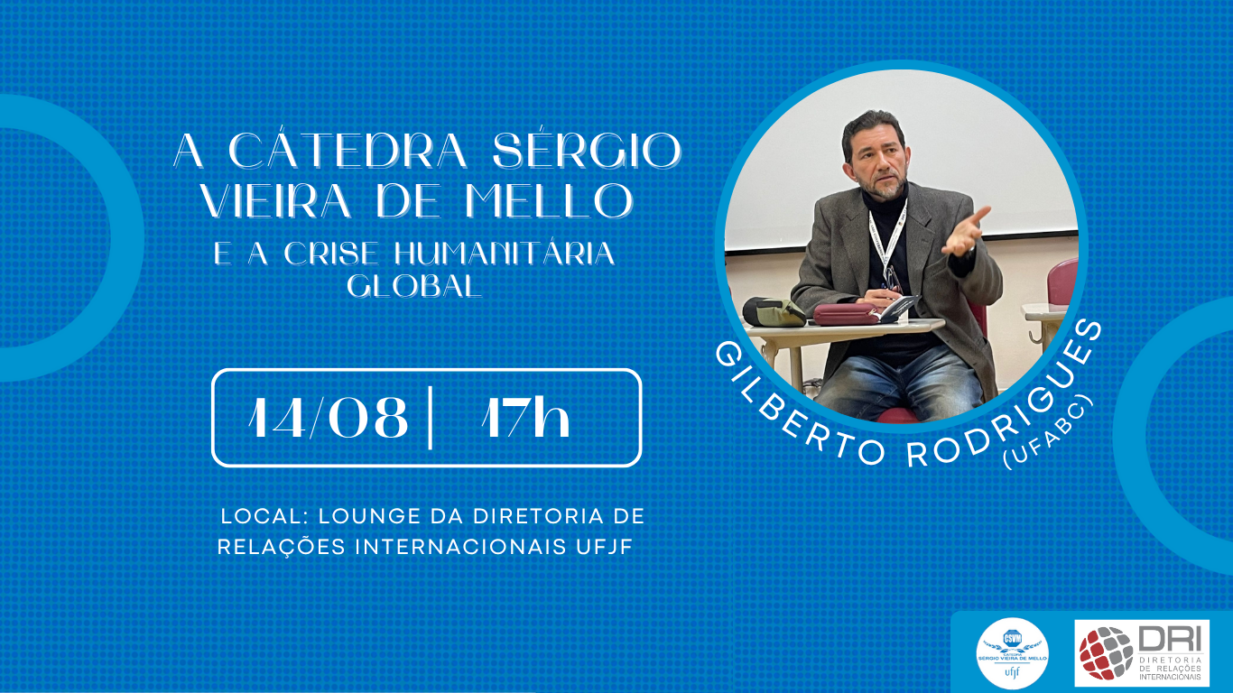 Roda de Conversa: A Cátedra Sérgio Vieira de Mello e a Crise Humanitária Global - Cátedra Sérgio ...