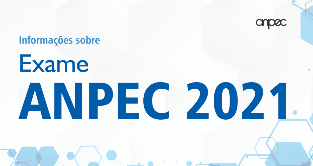 Exame Anpec 2021 abre inscrições - Programa de Pós-graduação em Economia